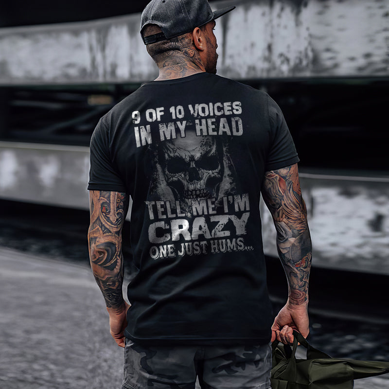 9 Of 10 Voices In My Head Tell Me I'm Crazy One Just Hums T-shirt ...